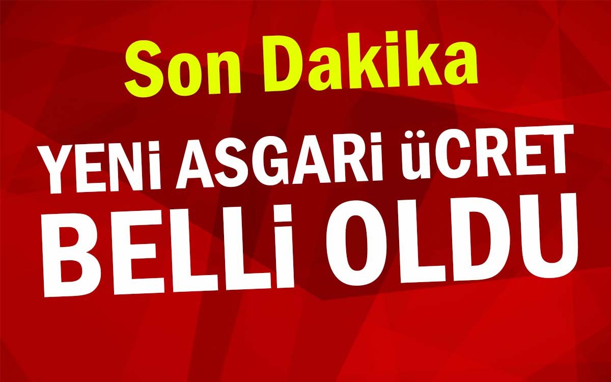 Son Dakika , Yeni Asgari Ücret Belli Oldu